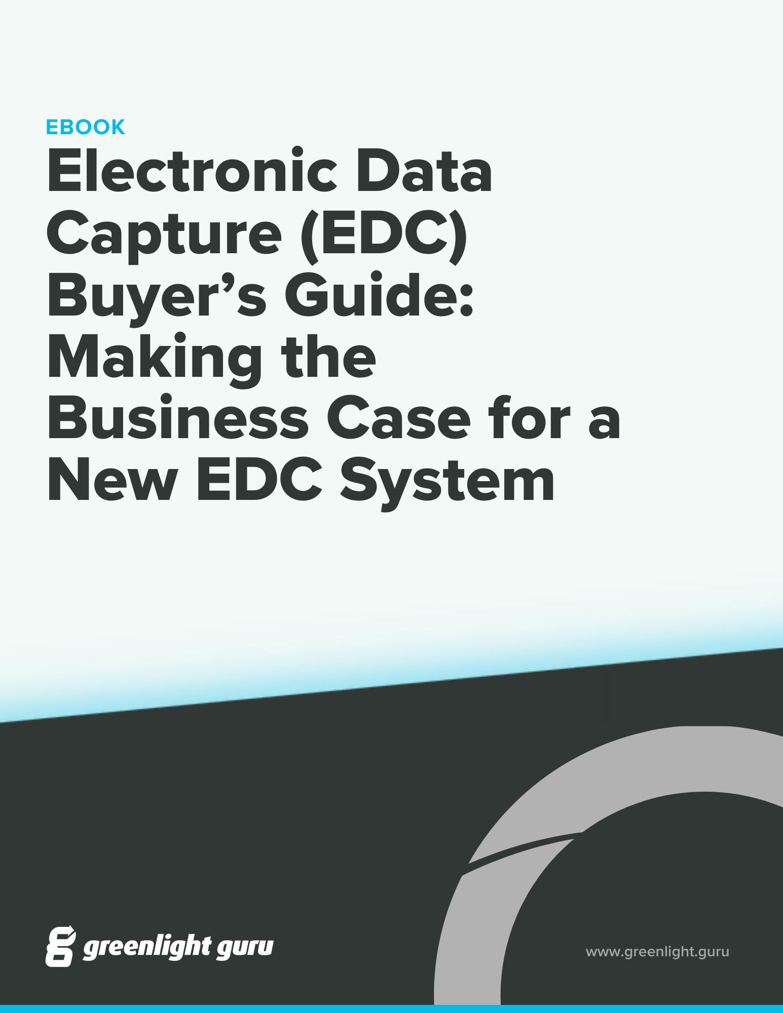 Electronic Data Capture (EDC) Buyer’s Guide: Making the Business Case for a New EDC System